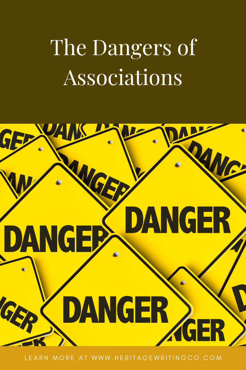 The Dangers of Associations – Heritage Writing Co.