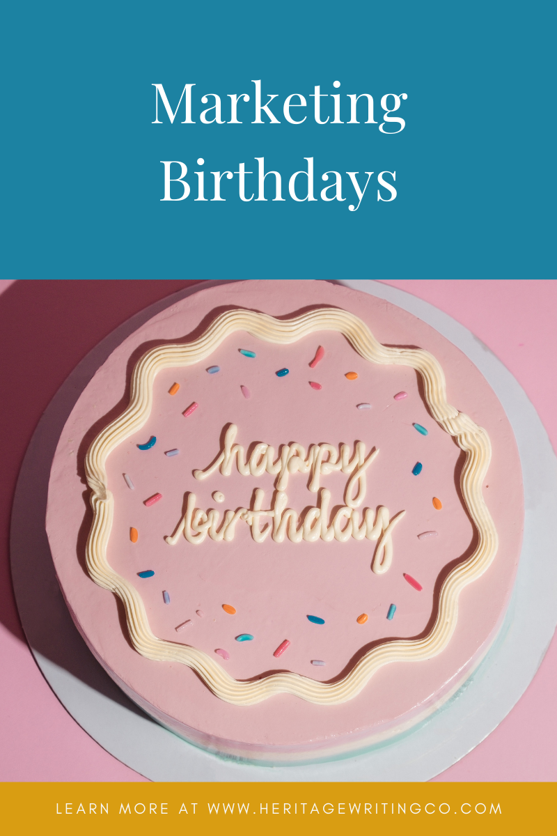 Marketing Birthdays – Heritage Writing Co.